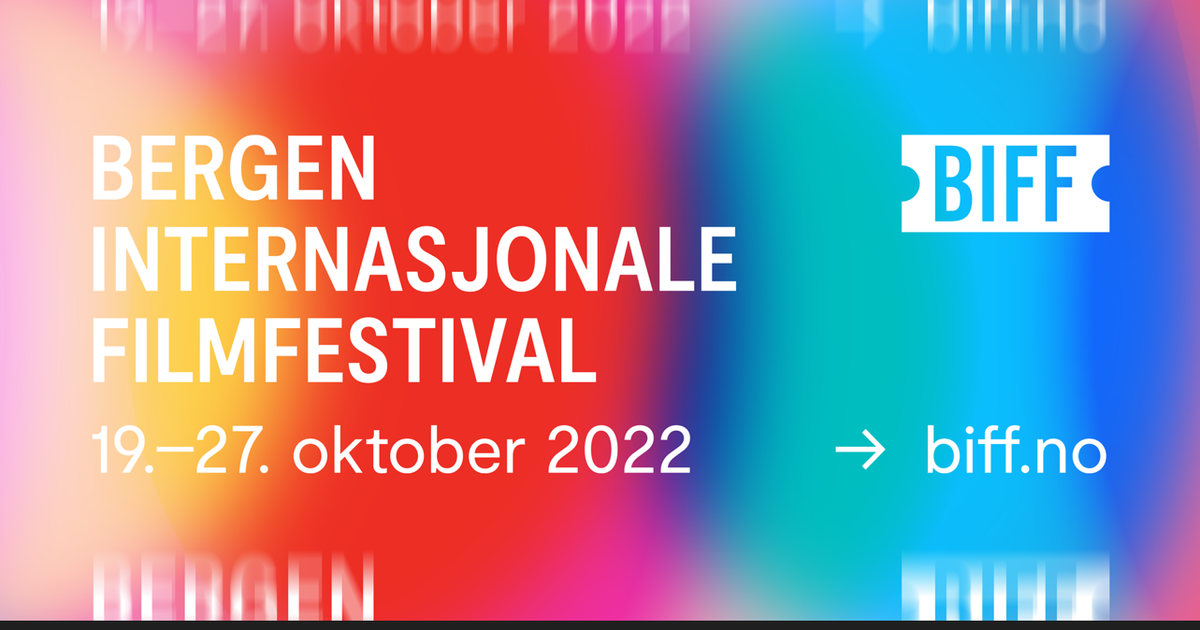 BIFF 2022 på Kulturhuset | Kulturhuset i Bergen AS